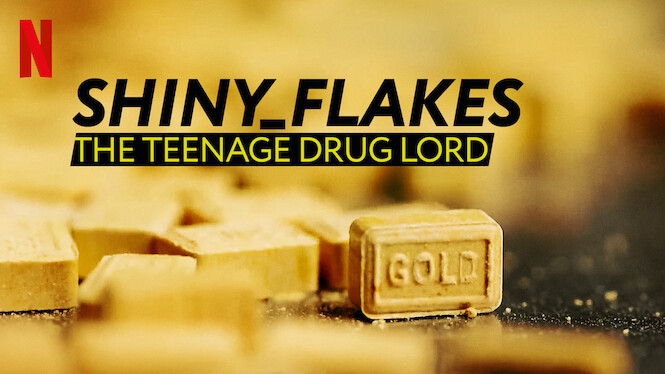 Shiny_Flakes: The Teenage Drug Lord (2021) - Netflix | Flixable